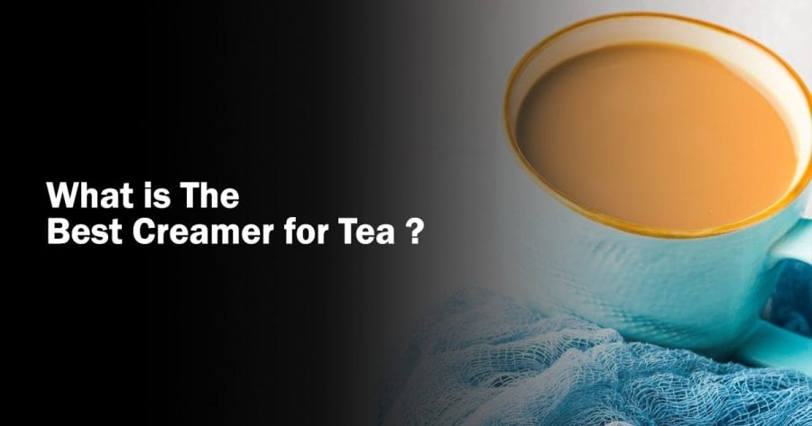 Best creamer for tea » BeverageClass